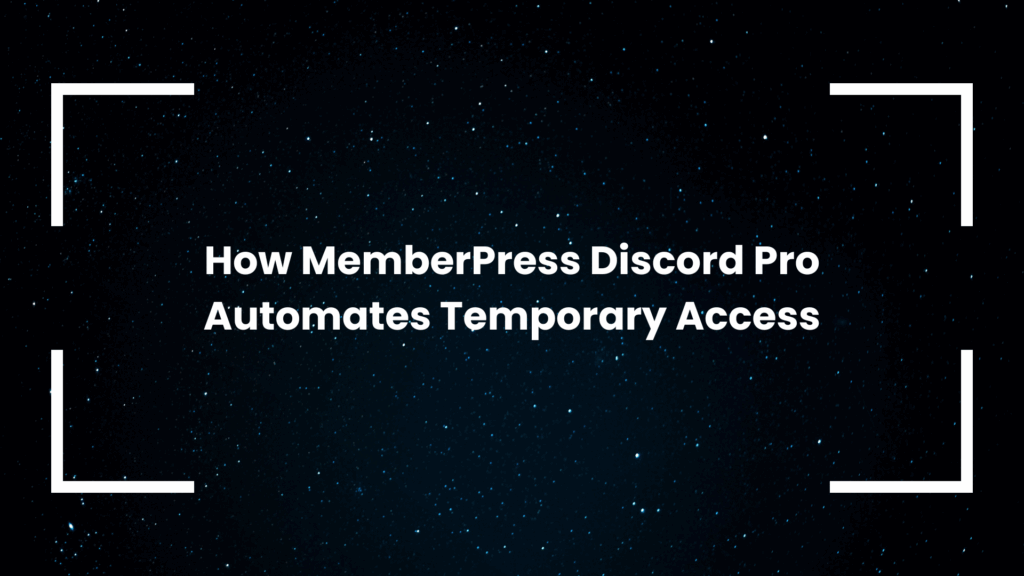 Unlock the Power of Temporary Membership in Discord with MemberPress ...