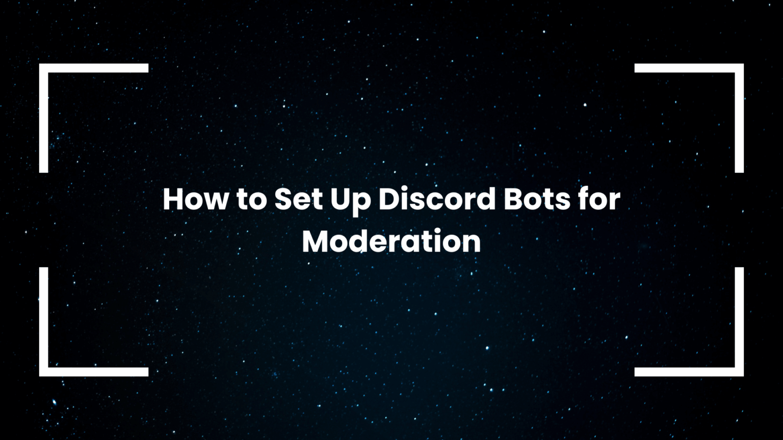 The Ultimate Guide to Discord Bots for Moderation: Transform Your ...