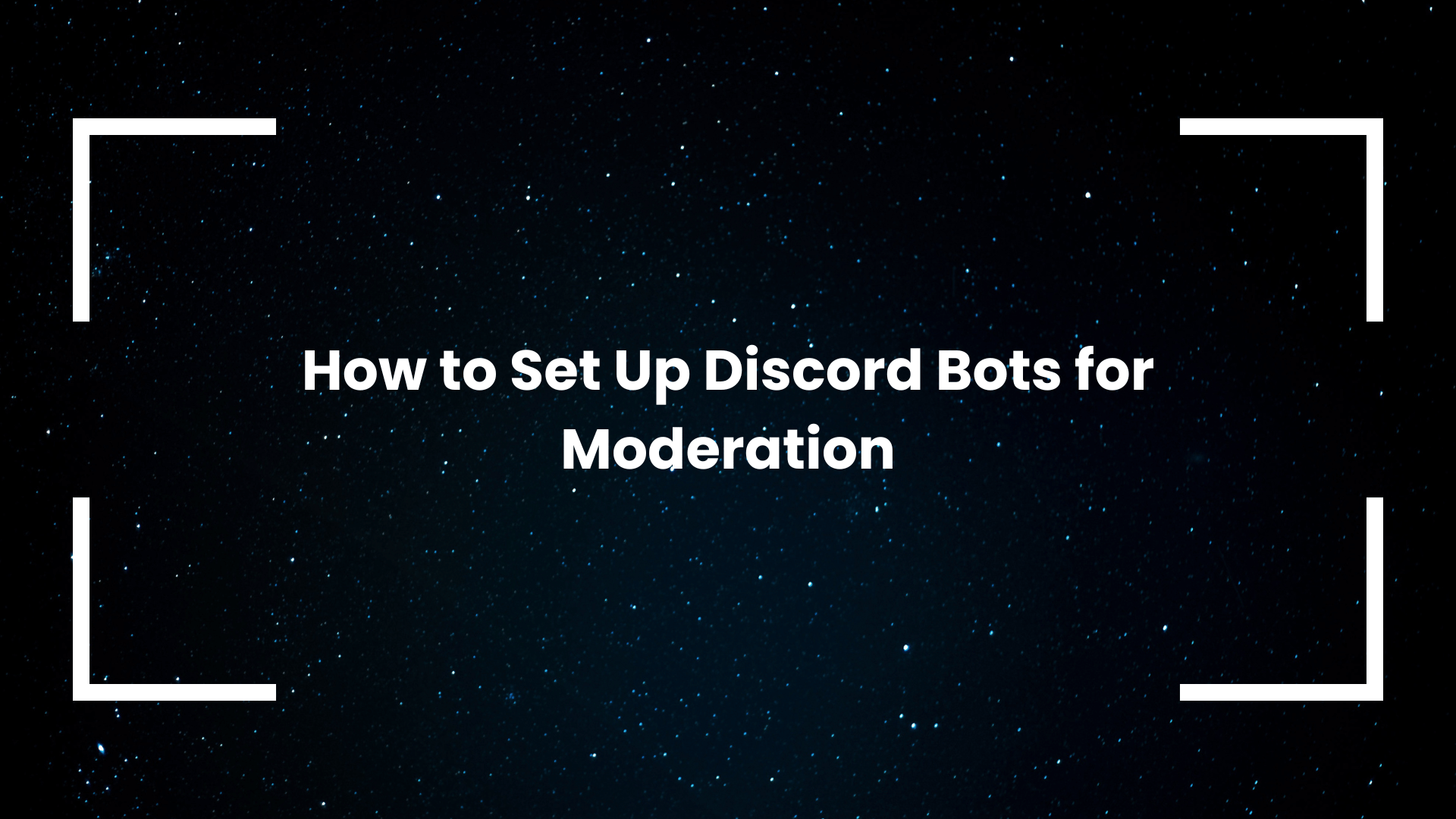 The Ultimate Guide to Discord Bots for Moderation: Transform Your ...