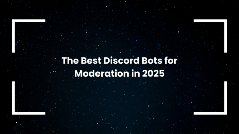 The Ultimate Guide to Discord Bots for Moderation: Transform Your ...